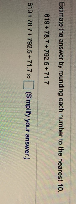 Solved Estimate the answer by rounding each number to the | Chegg.com
