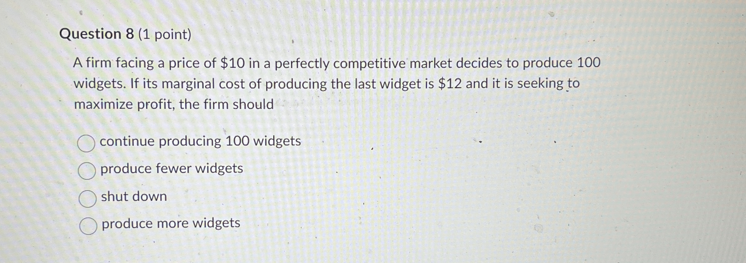 Solved Question 8 (1 ﻿point)A firm facing a price of $10 ﻿in | Chegg.com