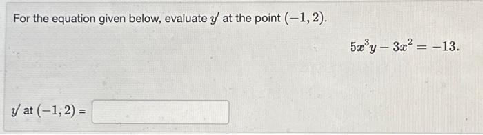 Solved For the equation given below, evaluate y′ at the | Chegg.com