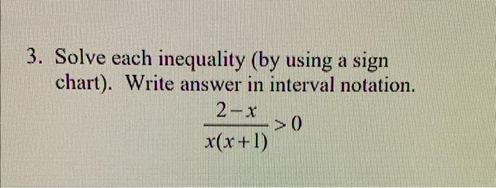 Solved a 3. Solve each inequality (by using a sign chart). | Chegg.com