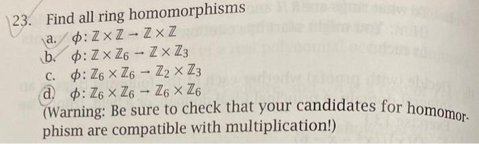 Solved 3. Find all ring homomorphisms a. ϕ:Z×Z→Z×Z b. | Chegg.com