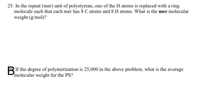 Solved 25. In the repeat (mer) unit of polystyrene, one of | Chegg.com