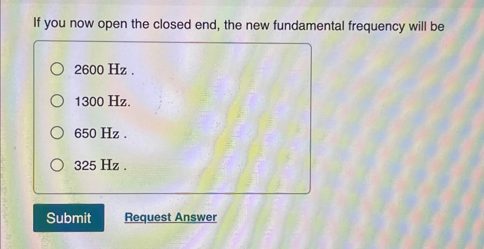 Solved If you now open the closed end, the new fundamental | Chegg.com