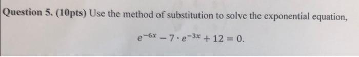 Solved Question 5. (10pts) Use the method of substitution to | Chegg.com