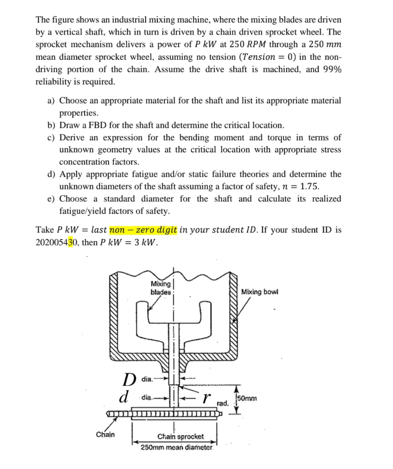 Solved Mechanical engineering (design)*Take P = 3 ﻿kWThe | Chegg.com