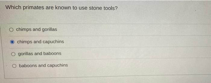 Solved 1. which primates are known to use stone tools ? 2. | Chegg.com