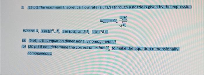 Solved 1. (25 pt) The maximum theoretical flow rate | Chegg.com