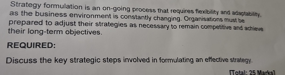 Solved Strategy formulation is an on-going process that | Chegg.com