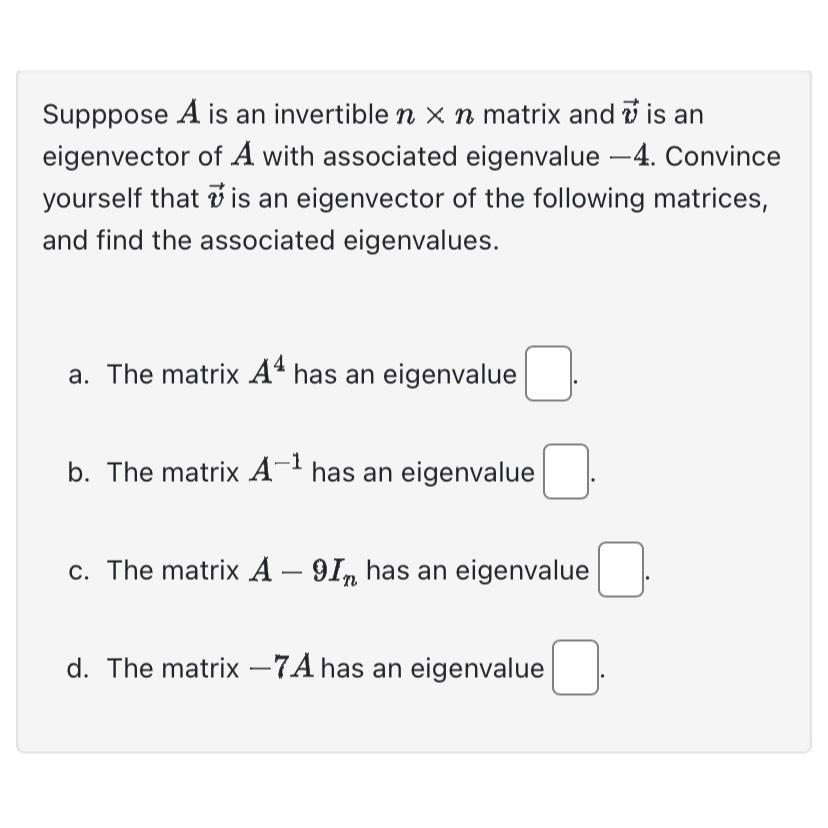 Solved Suppose A ﻿is an invertible n×n ﻿matrix and vec(v) | Chegg.com