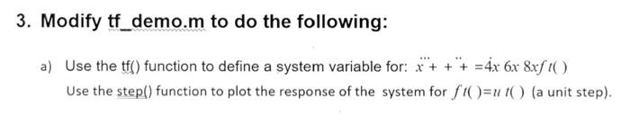 Solved 3. Modify tf_demo.m to do the following: a) Use the | Chegg.com
