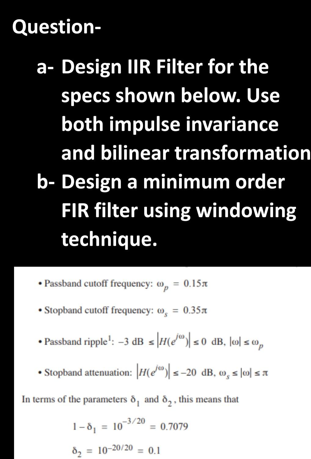 Solved Question- a- Design IIR Filter for the specs shown | Chegg.com