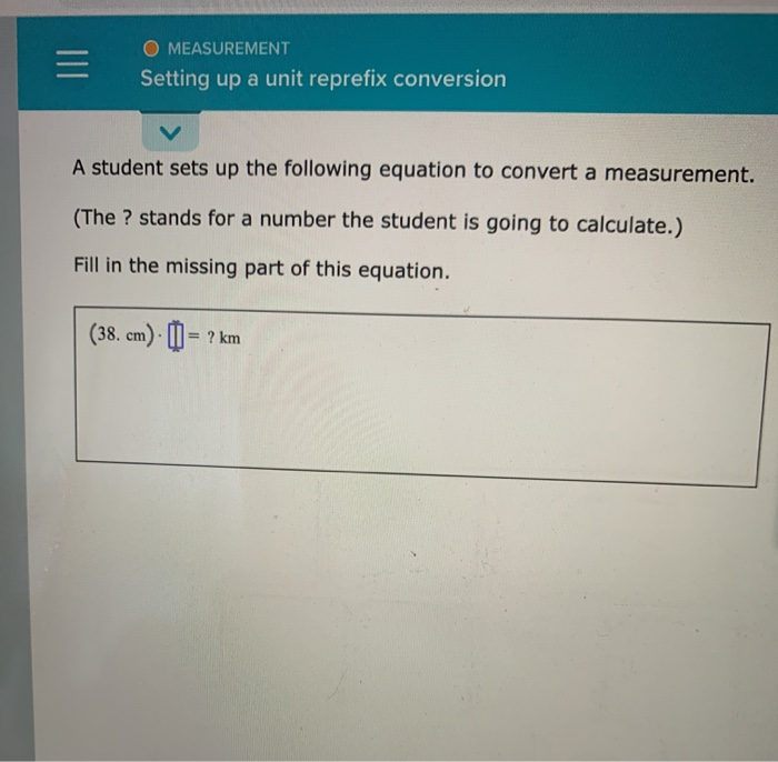 Solved O MEASUREMENT Setting up a unit reprefix conversion A | Chegg.com