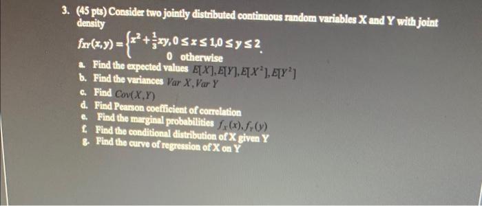 Solved 3. (45 pts) Consider two jointly distributed | Chegg.com