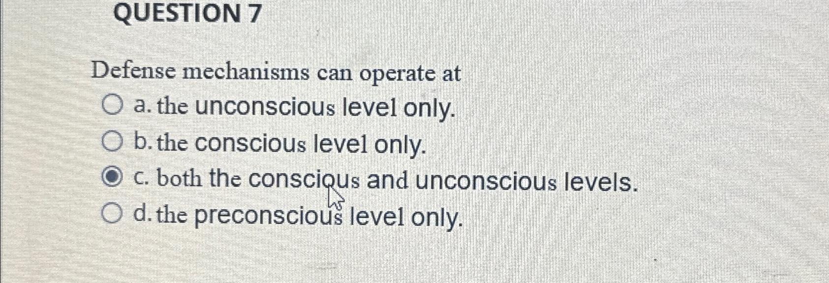 Solved QUESTION 7Defense mechanisms can operate ata. ﻿the | Chegg.com