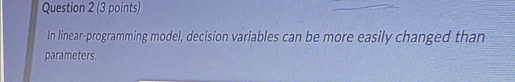Solved Question 2 (3 ﻿points)In linear-programming model, | Chegg.com