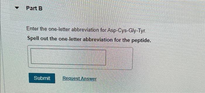 Solved Part A Draw the structure for Asp-Cys-Gly-Tyr. Draw | Chegg.com