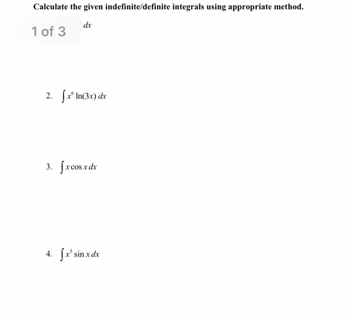 Solved Calculate the given indefinite/definite integrals | Chegg.com