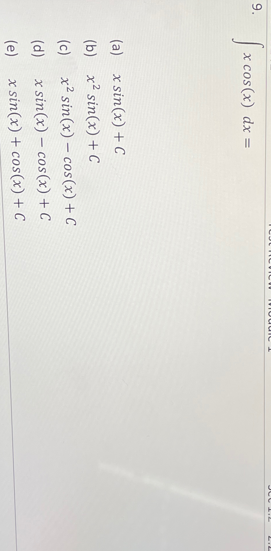 Solved ∫﻿﻿xcos(x)dx=(a) xsin(x)+C(b) x2sin(x)+C(c) x2sin(x)- | Chegg.com