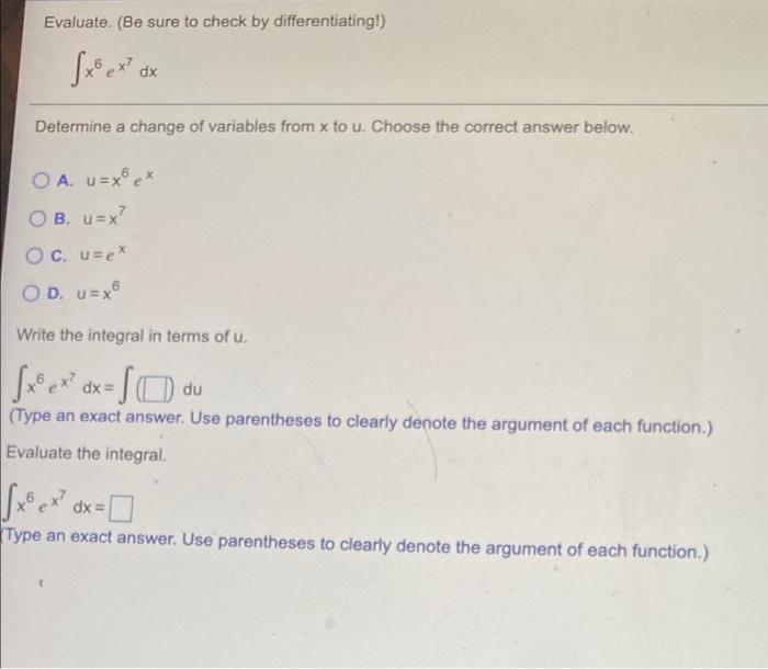 Solved Evaluate. (Be sure to check by differentiating!) dx | Chegg.com