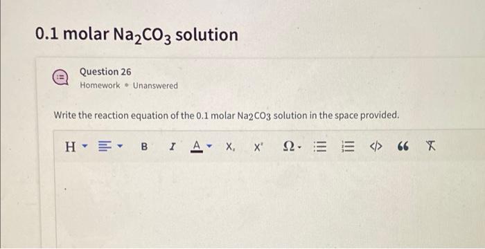 Solved 0.1 molar Na2CO3 solution Question 26 Homework. | Chegg.com