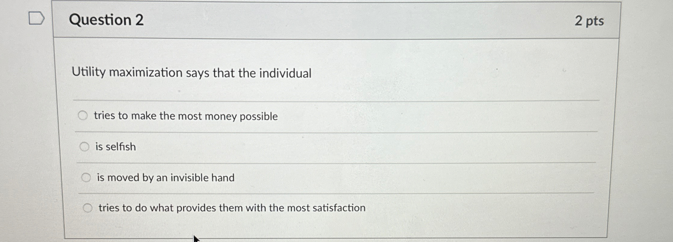 Solved Question 22 ﻿ptsUtility maximization says that the | Chegg.com