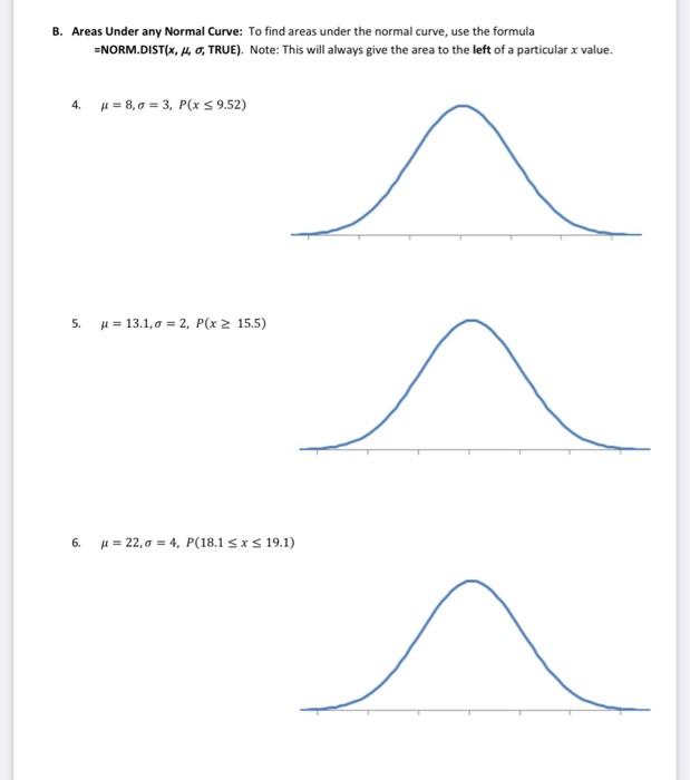 Solved B. Areas under any Normal Curve: To find areas under | Chegg.com