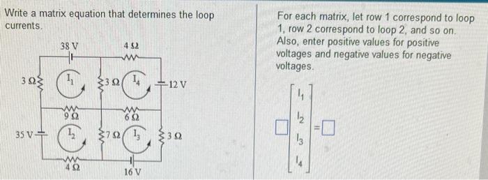 Solved Write a matrix equation that determines the loop | Chegg.com