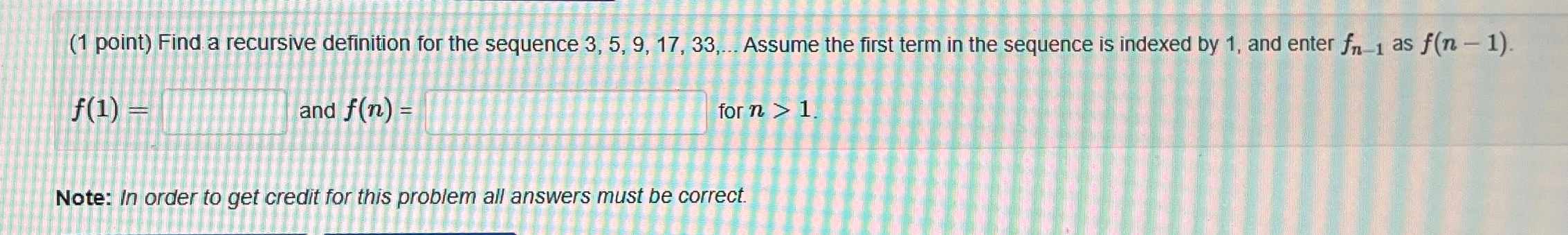 Solved (1 ﻿point) ﻿Find a recursive definition for the | Chegg.com