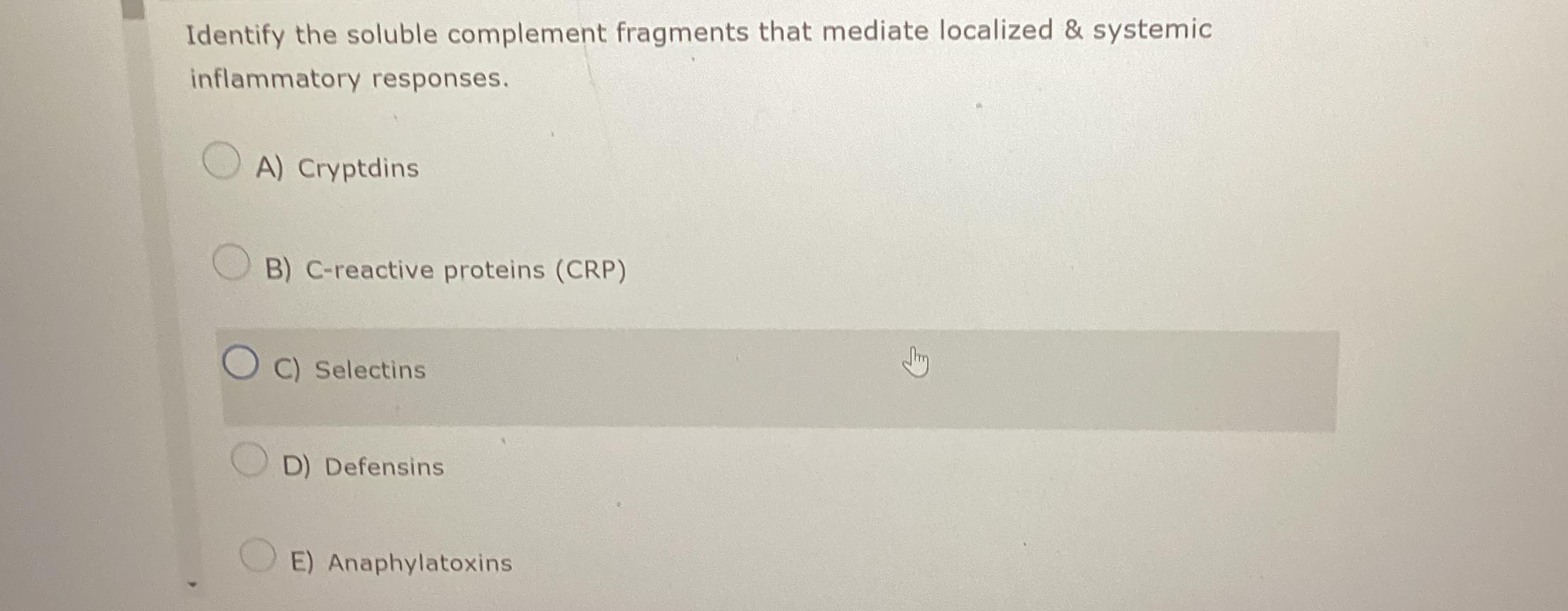 Solved Identify the soluble complement fragments that | Chegg.com