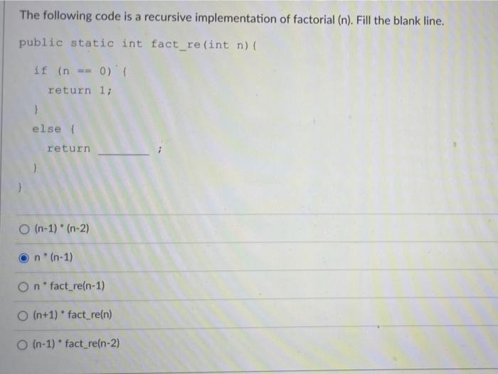 Solved The following code is a recursive implementation of | Chegg.com