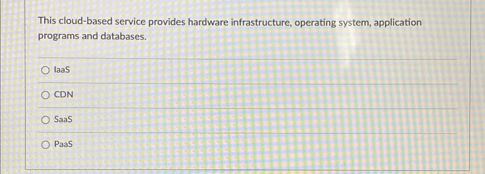 Solved This cloud-based service provides hardware | Chegg.com