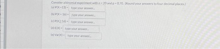 Solved Consider a binomial experiment with n−20 and p=0.70. | Chegg.com