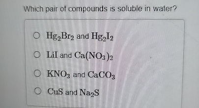 Solved Which pair of compounds is soluble in water?Hg2Br2 | Chegg.com