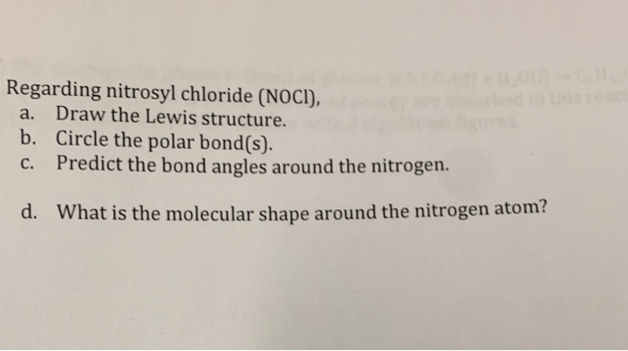 Solved Regarding nitrosyl chloride (NOCI), a. Draw the Lewis | Chegg.com