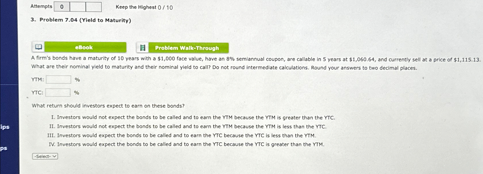 AttemptsKeep the Highest 0103. ﻿Problem 7.04 (Yield | Chegg.com