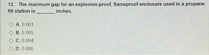 Solved 12. The maximum gap for an explosion-proof, | Chegg.com