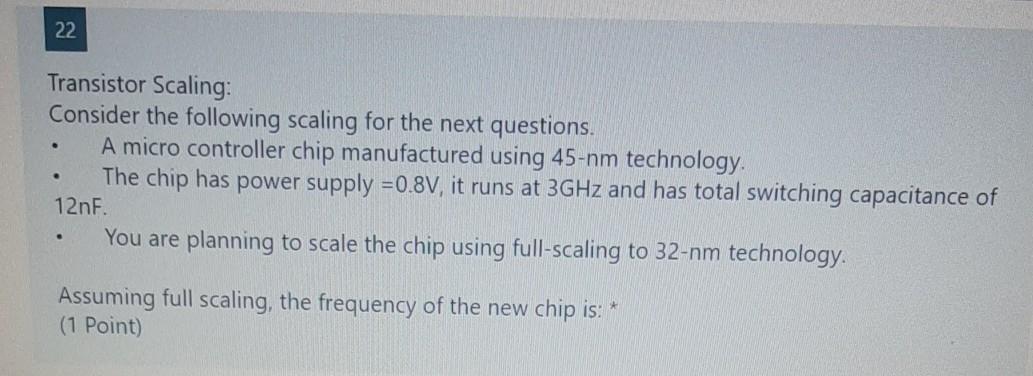 Solved 22 Transistor Scaling: Consider the following scaling | Chegg.com
