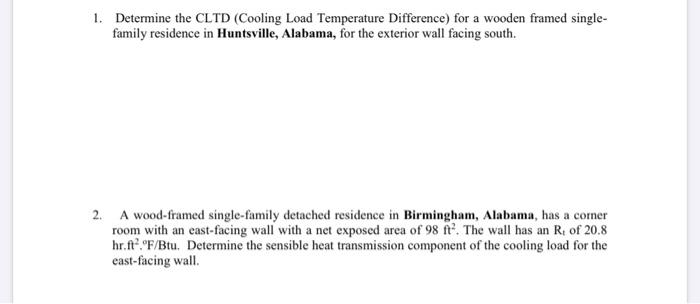 Solved 1. Determine the CLTD (Cooling Load Temperature | Chegg.com