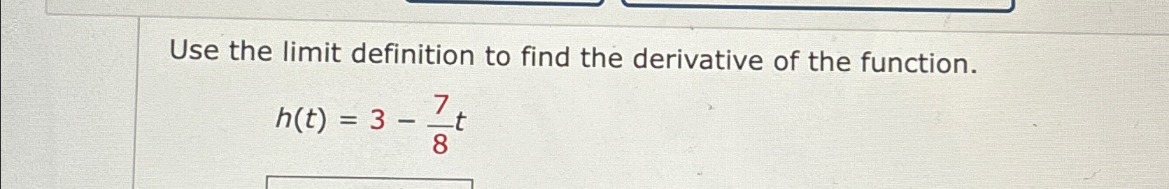 Solved Use the limit definition to find the derivative of | Chegg.com