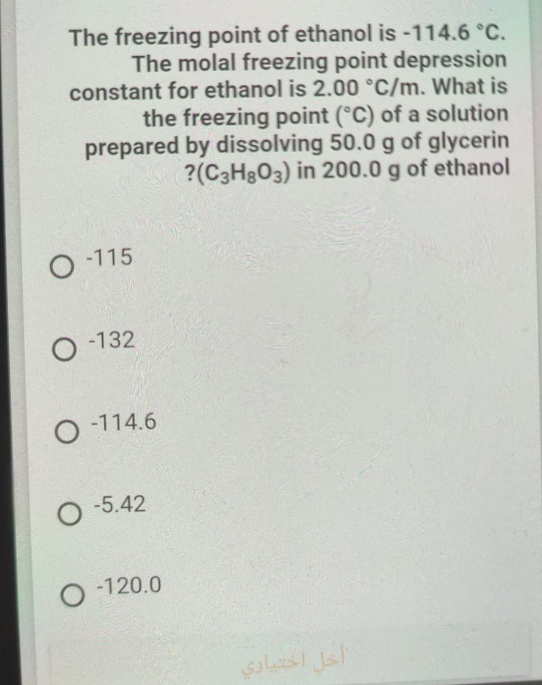 Solved The freezing point of ethanol is - 114.6 °C. The | Chegg.com