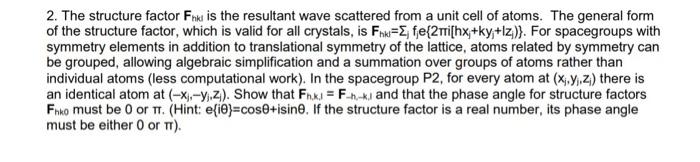 Solved 2. The structure factor Fhki is the resultant wave | Chegg.com