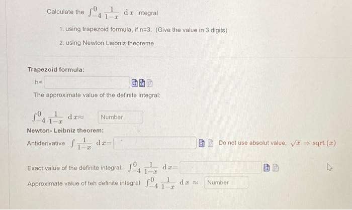 Solved Calculate the ∫−401−x1 dx integral 1. using trapezoid | Chegg.com