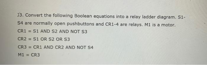 Solved 13. Convert the following Boolean equations into a | Chegg.com