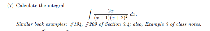 Solved (7) Calculate the integral∫2x(x+1)(x+2)2dx.Similar | Chegg.com Solved (7) Calculate the integral∫2x(x+1)(x+2)2dx.Similar | Chegg.com