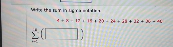 Solved Write the sum in sigma notation. | Chegg.com
