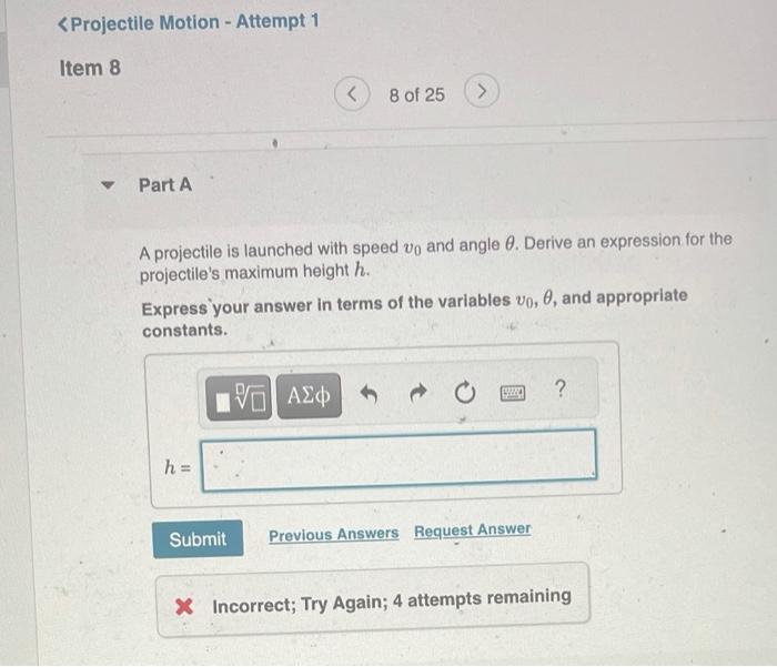 Solved 8 of 25 Part A A projectile is launched with speed v0 | Chegg.com