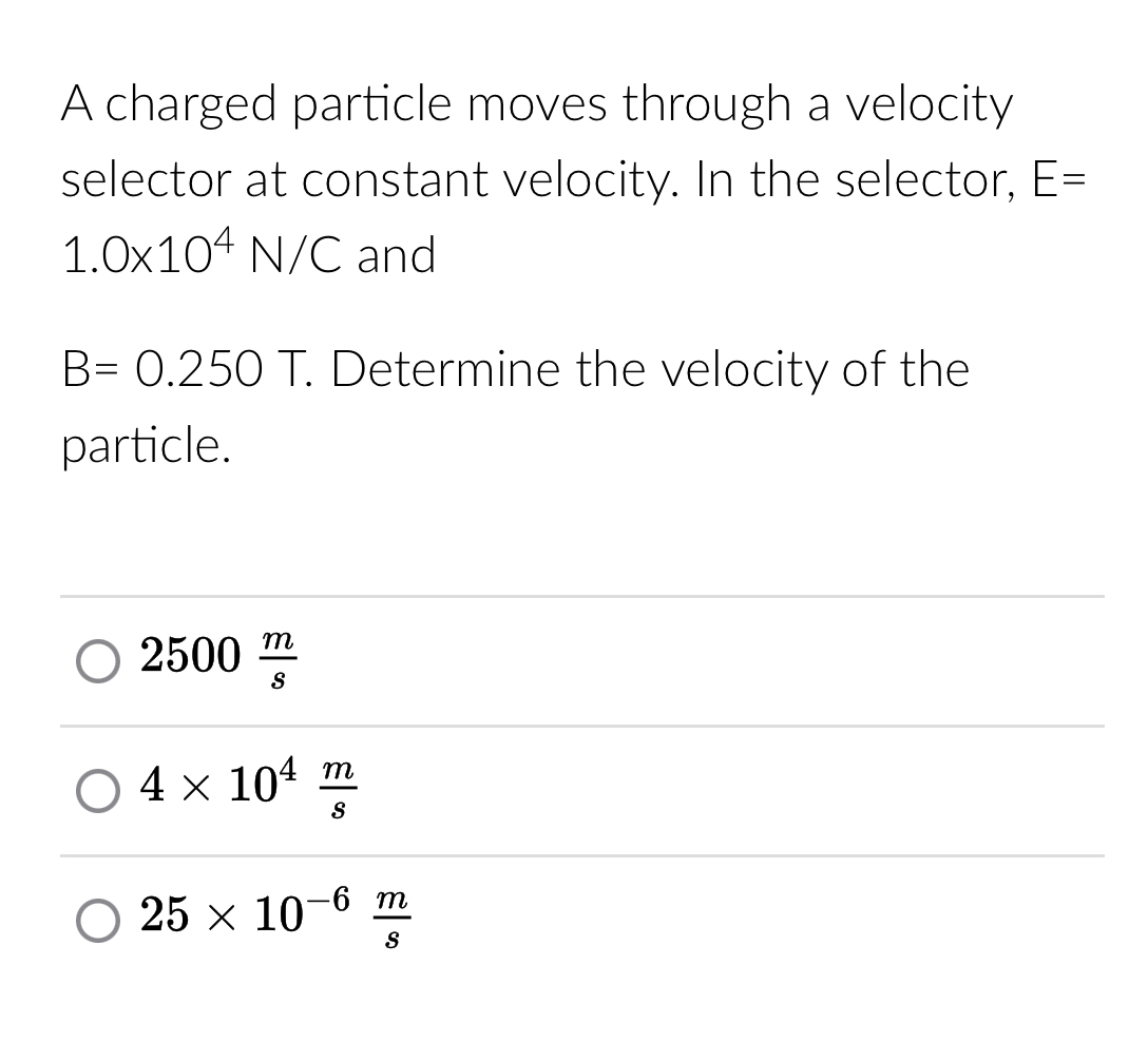 Solved A charged particle moves through a velocity selector | Chegg.com