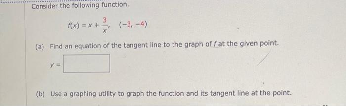 Solved Consider the following function. f(x)=x+x3,(−3,−4) | Chegg.com
