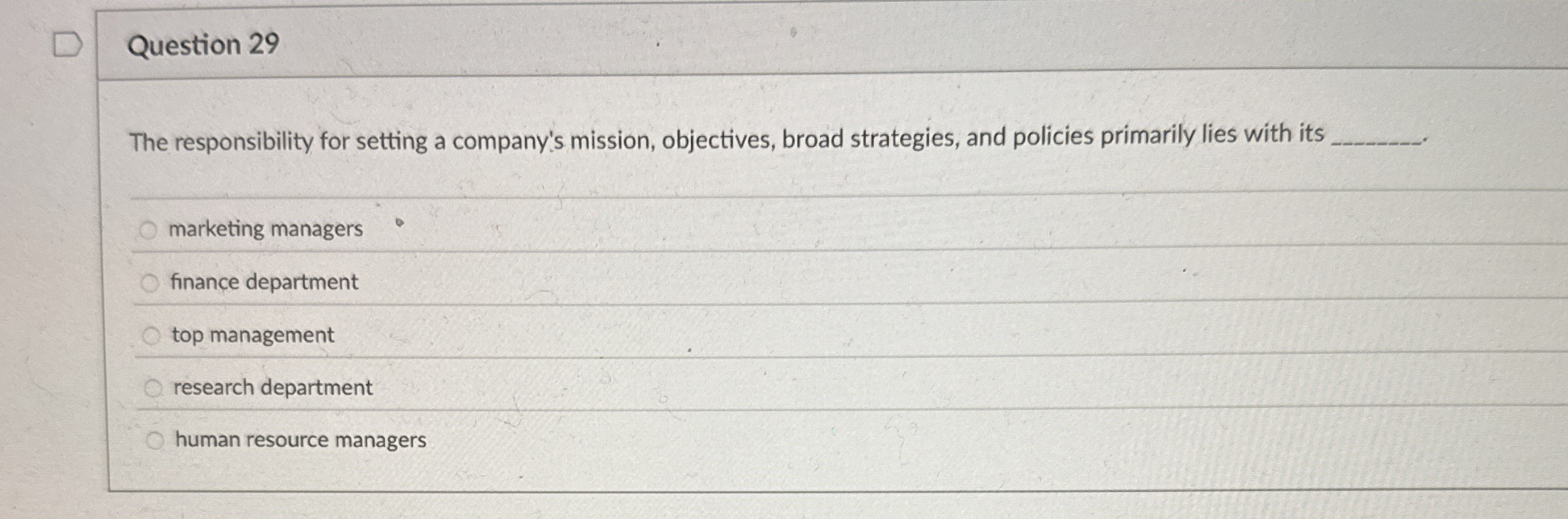 Solved Question 29The responsibility for setting a company's | Chegg.com