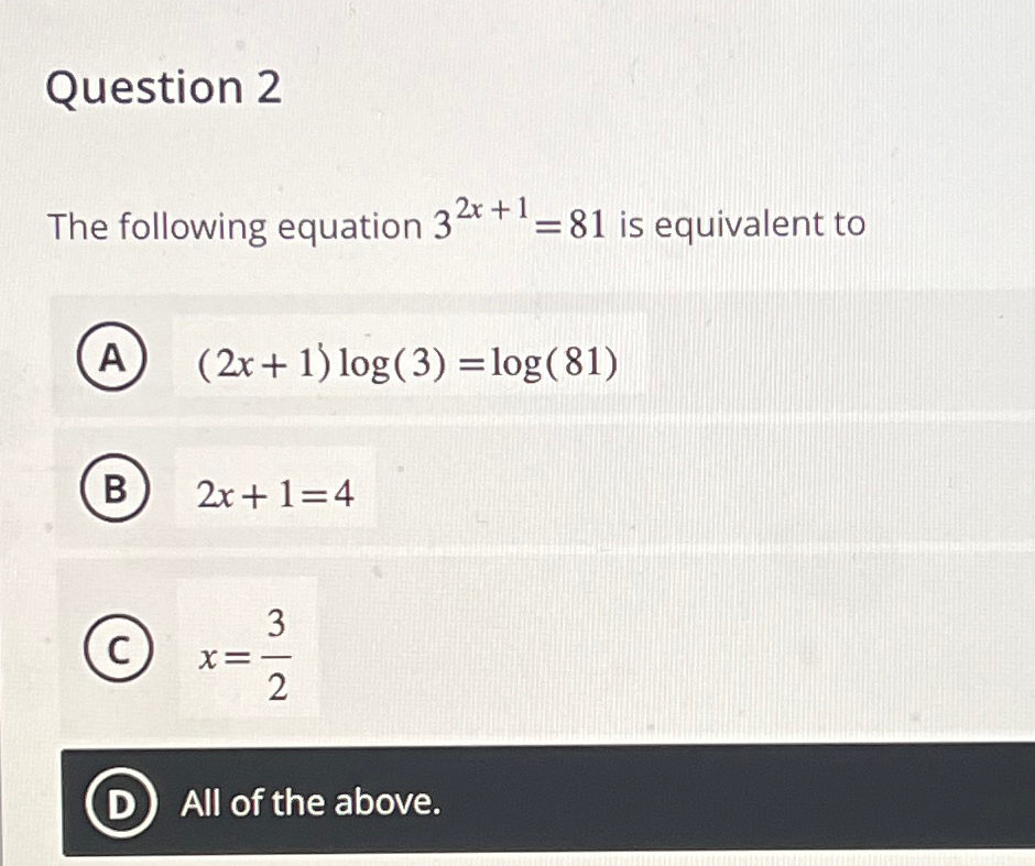 Solved Question 2The following equation 32x+1=81 ﻿is | Chegg.com
